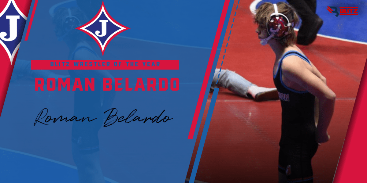 BLITZ Wrestler of the Year: Roman Belardo – BLITZ